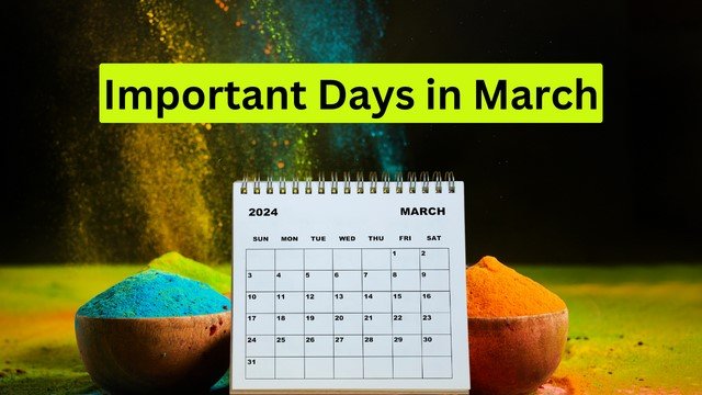 IMPORTANT DAYS IN MARCH 2024
